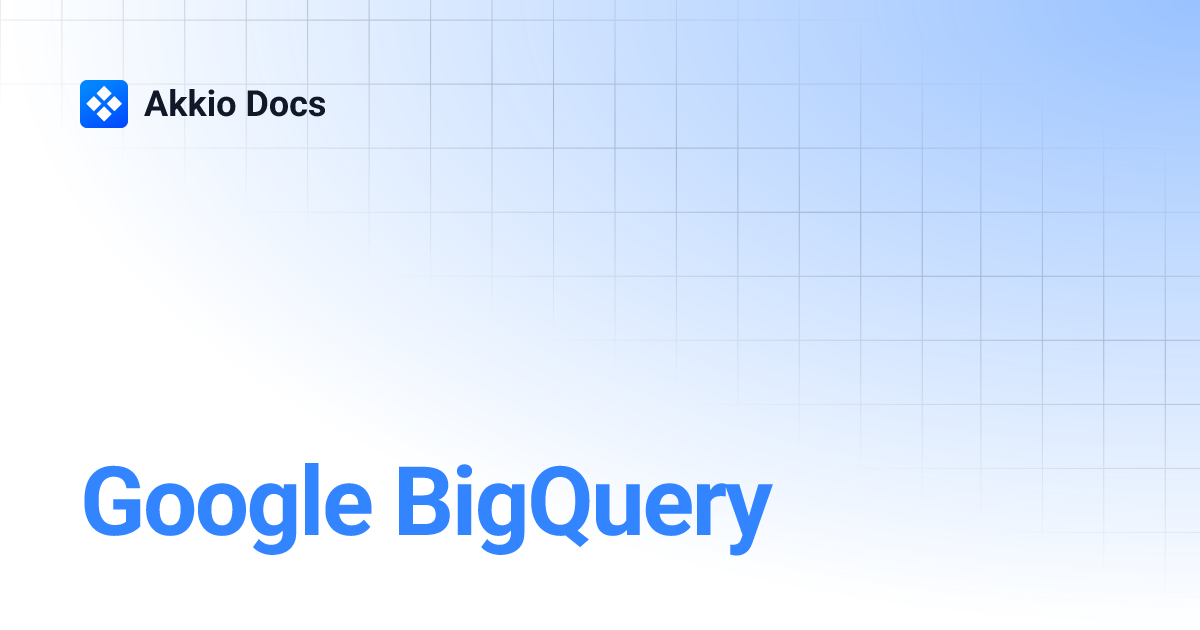 Google BigQuery | Akkio Docs