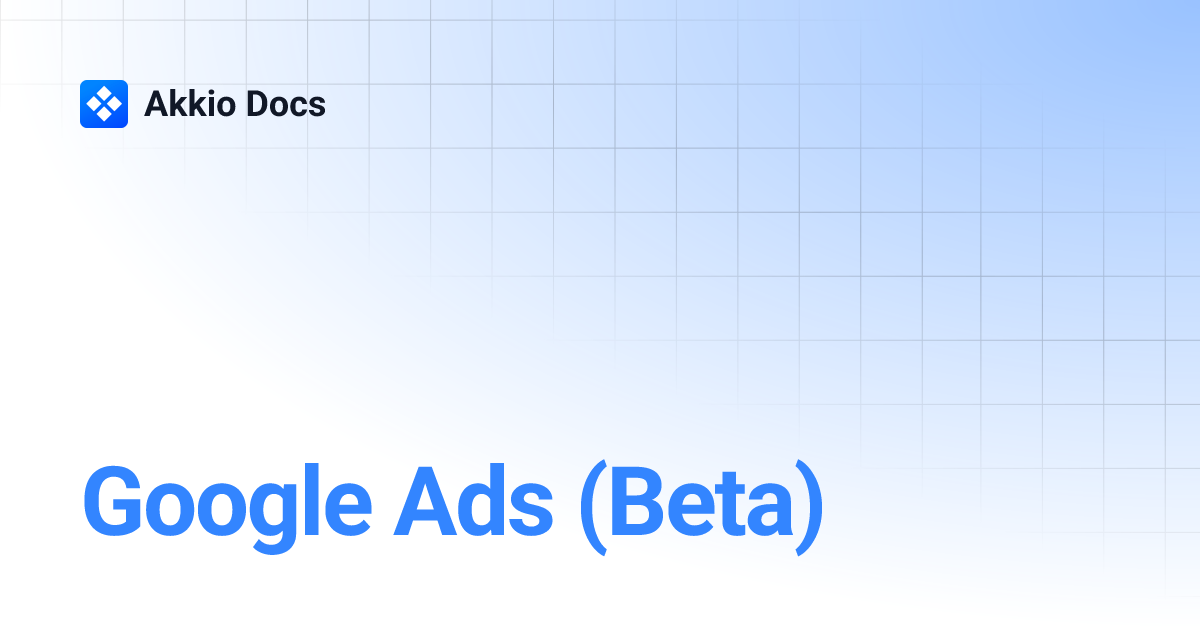 Google Ads (Beta) | Akkio Docs