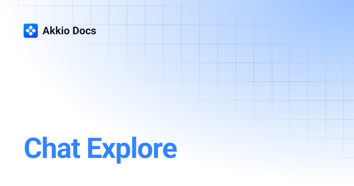 Chat Explore | Akkio Docs