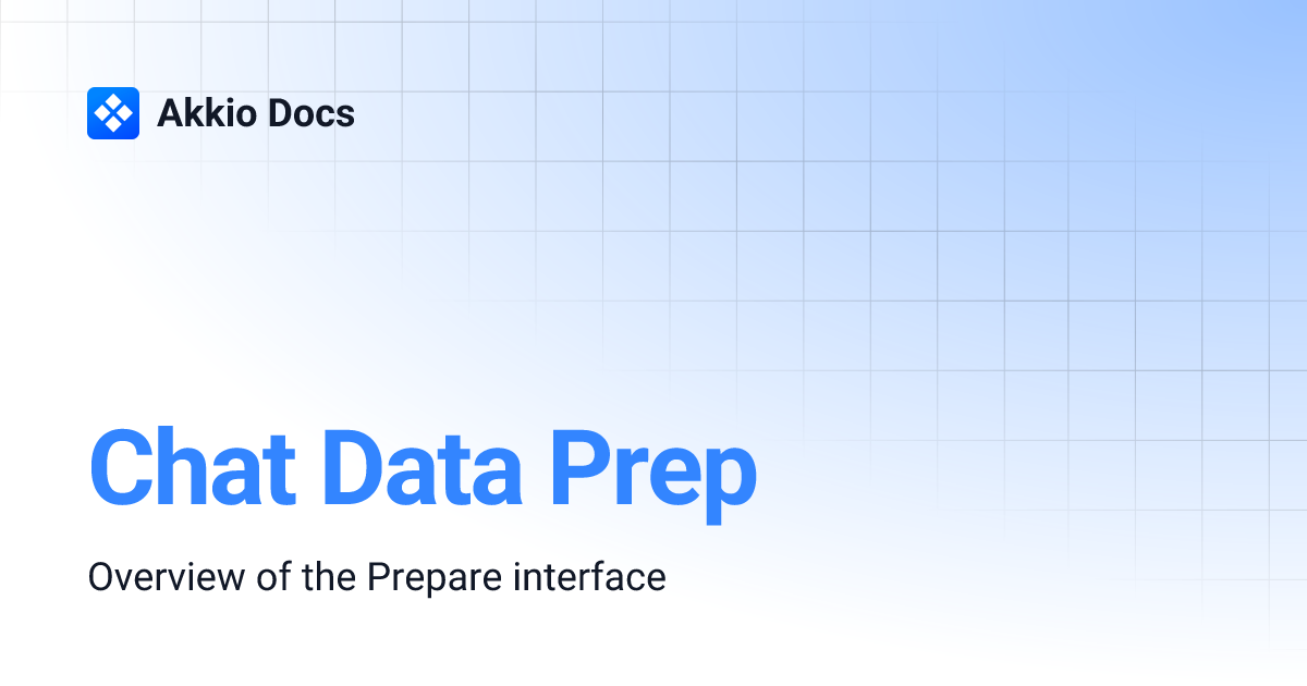 Chat Data Prep | Akkio Docs