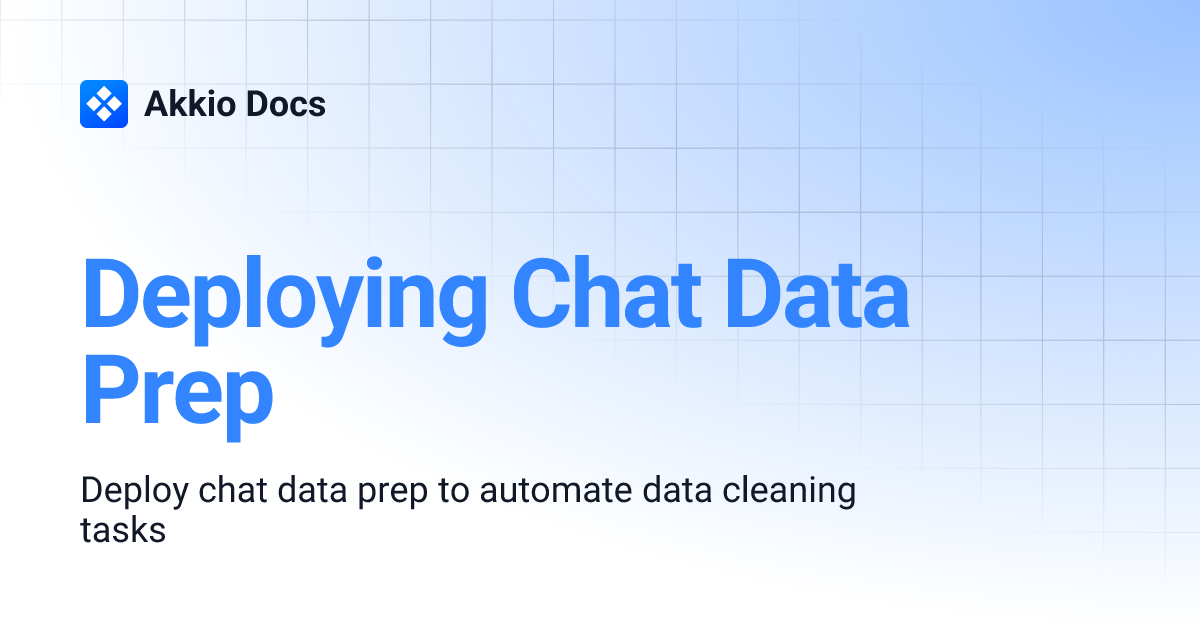 Deploying Chat Data Prep | Akkio Docs