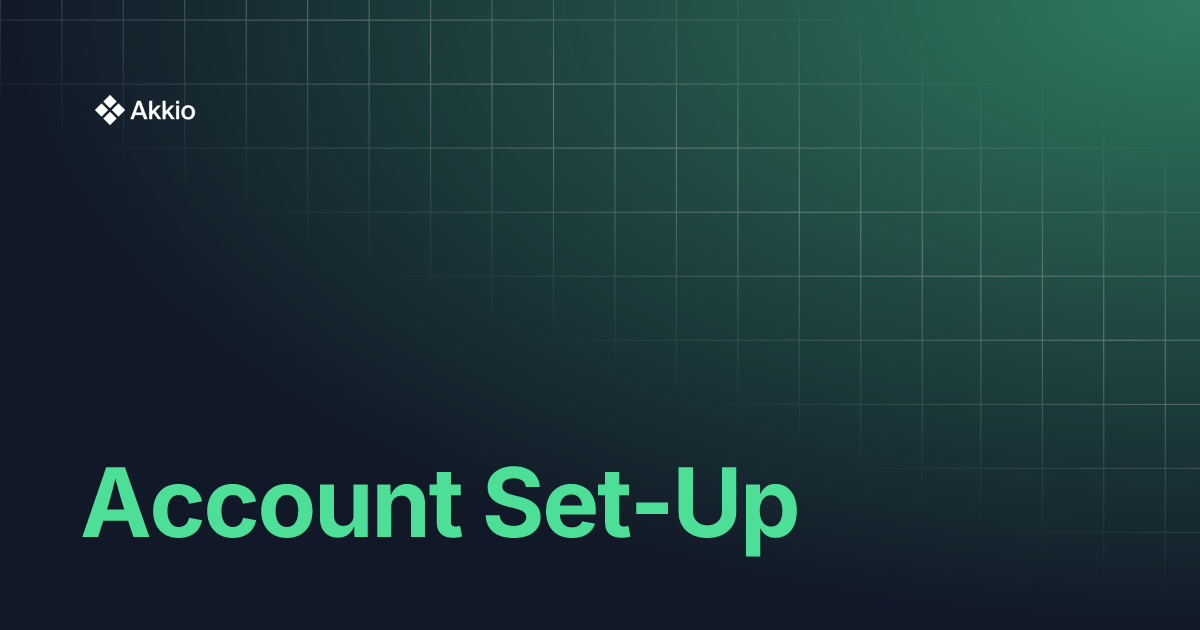 Account Set-Up | Akkio Help Center